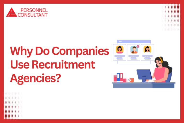 Why Do Company Use Recruitment Agency? | Useful Information | Personnel ...