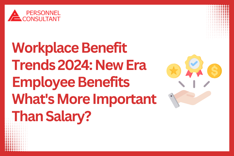 Workplace Benefits Trends 2024 : New Era Employee Benefits What’s More ...