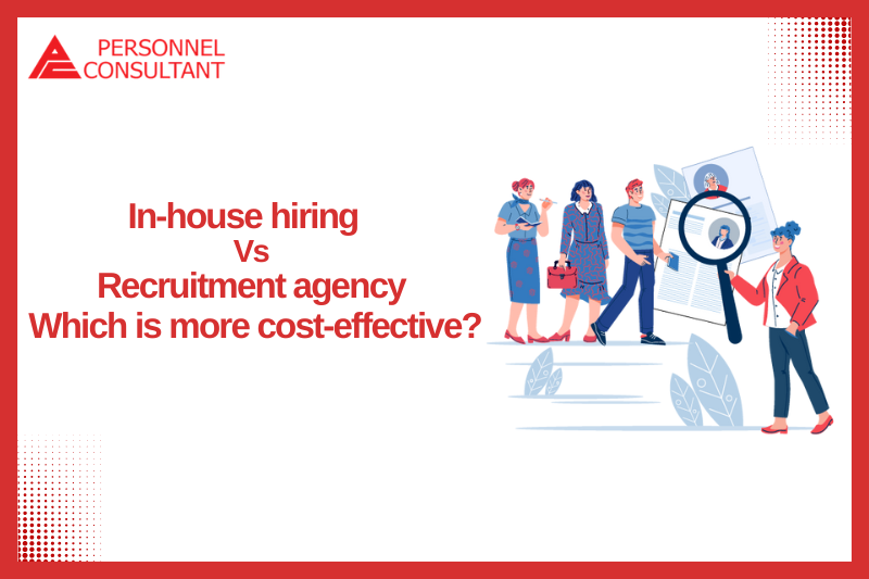 In-house hiring VS Recruitment agency : Which is more cost-effective ...